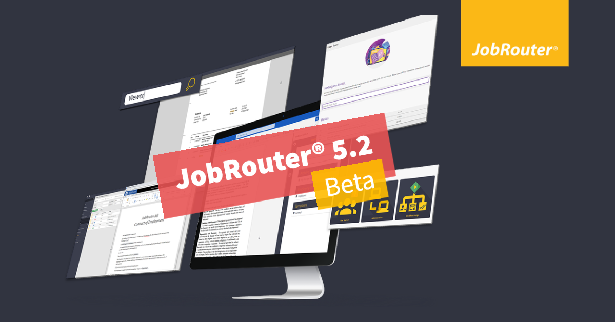 JobRouter 5.2 - Everything you need to know about the new release